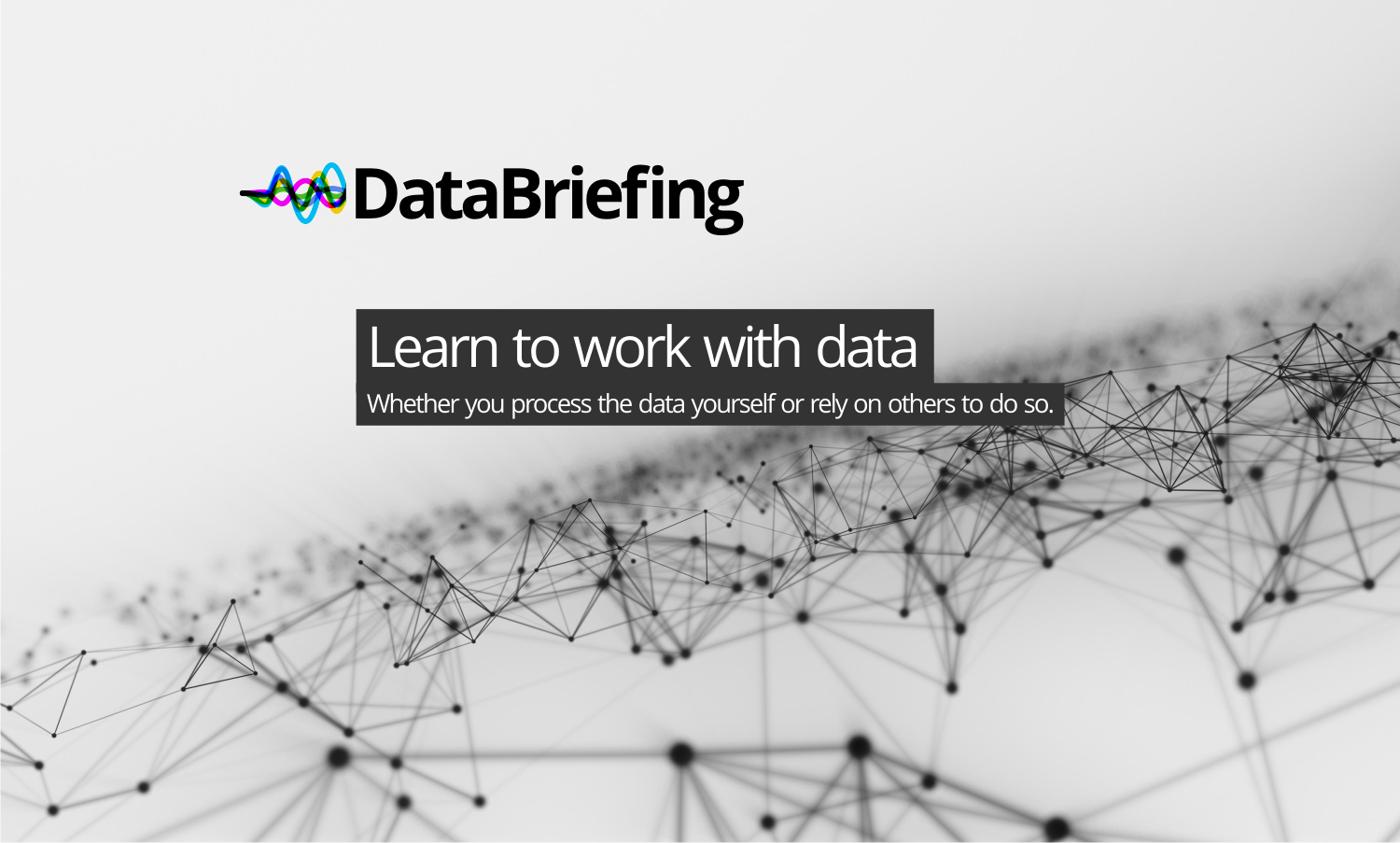 Learn to work with data | DataBriefing